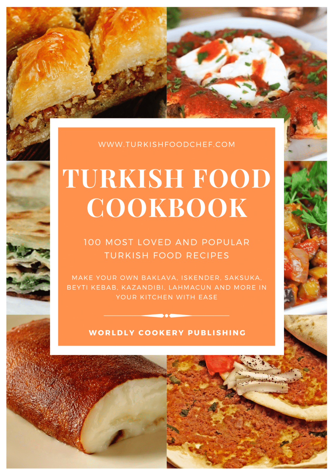 Turkish Food Cookbook: 100 Most Loved and Popular Turkish Food Recipes